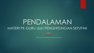 Pendalaman PK Guru | PPT