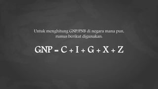 Pendapatan nasional pengukuran pnb | PPTX