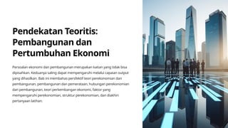 Pendekatan-Teoritis-Pembangunan-dan-Pertumbuhan-Ekonomi.pptx