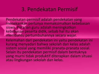 Pendekatan dalam manajemen kelas | PPTX