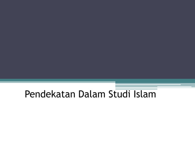 Pendekatan Dalam Studi_Islam (1).pptx