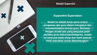Pendekatan, Model dan Teknik Supervisi Pendidikan.pptx