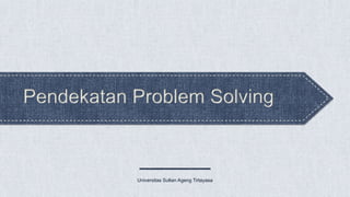 Pendekatan Problem Solving | PPTX