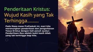 Penderitaan-Kristus-Wujud-Kasih-yang-Tak-Terhingga.pptx