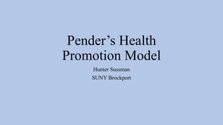 Pender's Health Promotion Model | PPTX