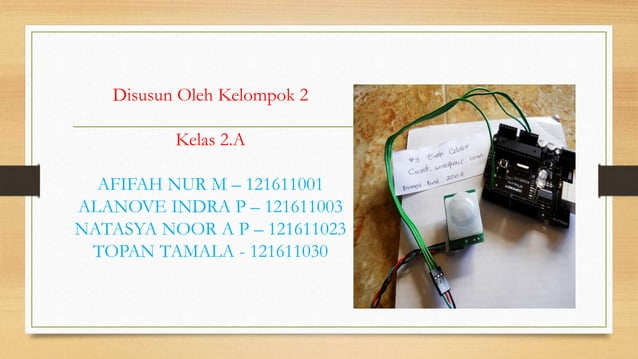 Pendeteksi gerakan manusia sensor pir dan arduino | PPT