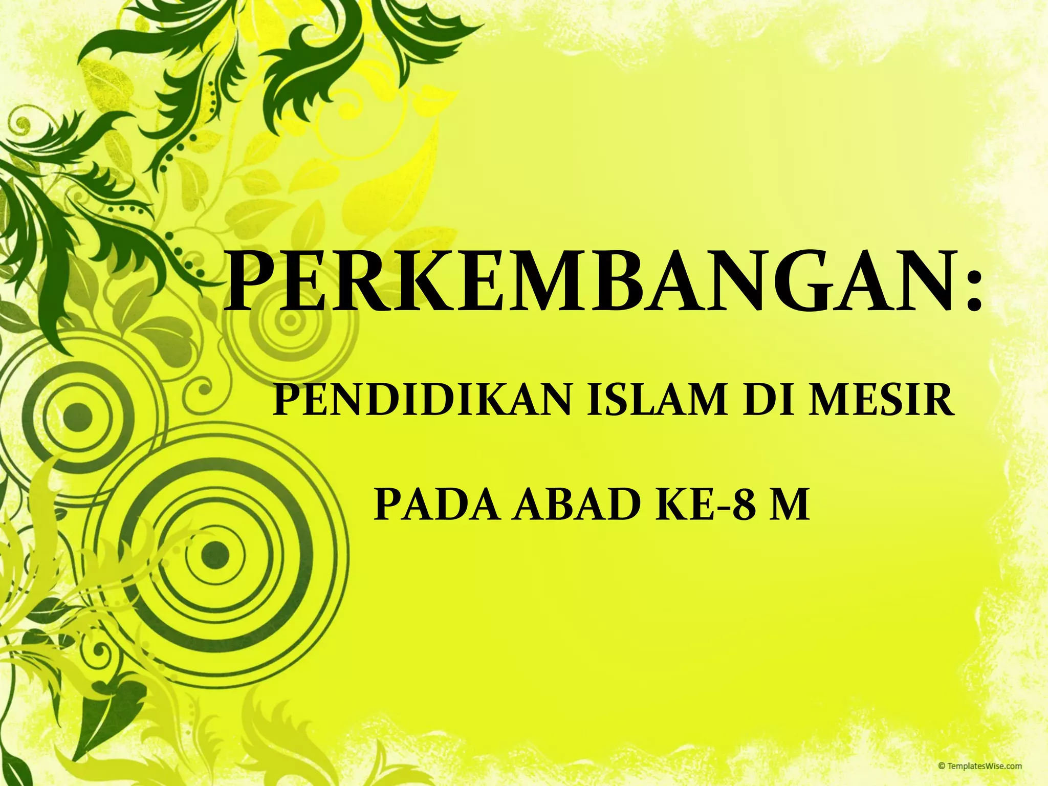 PERKEMBANGAN PENDIDIKAN DI MESIR DAN ACHEH | PPT