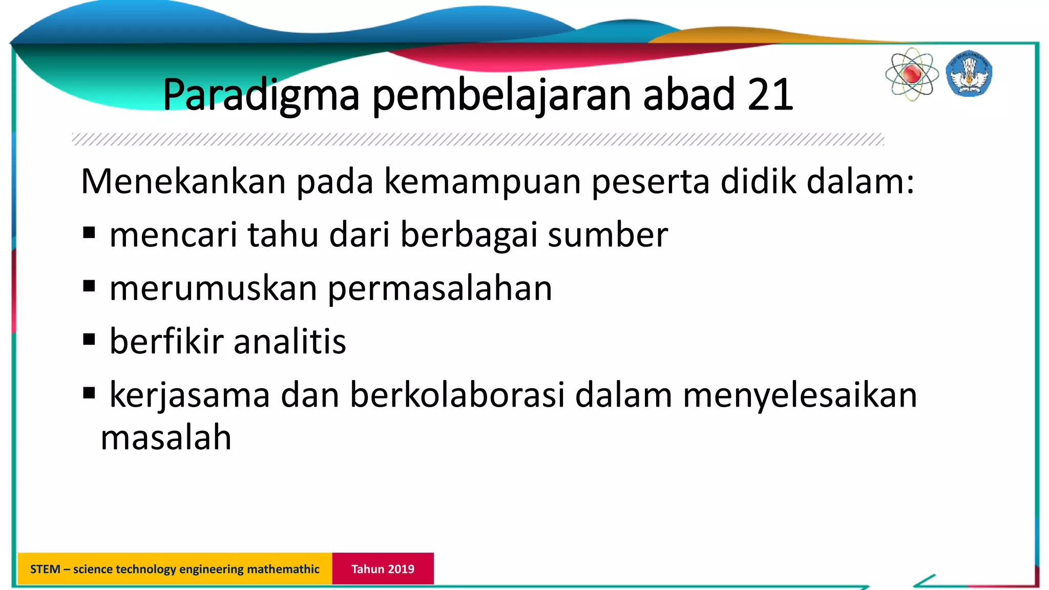 Pendidikan Abad 21 dalam filosofi STEM | PPTX
