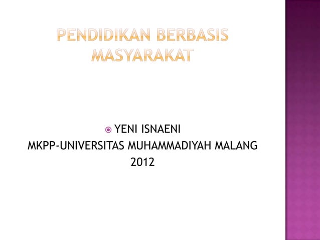 Pendidikan Berbasis Masyarakat (YENI ISNAENI) | PPTX