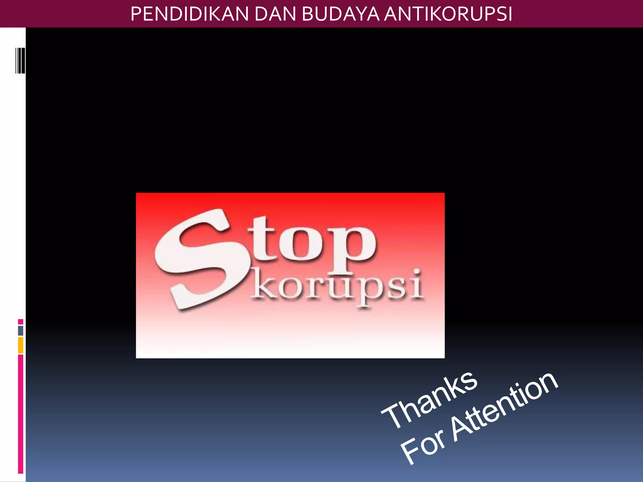 Pendidikan budaya anti korupsi | PPT