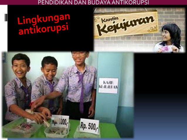 Pendidikan budaya anti korupsi | PPT