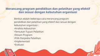 Pendidikan dan Pelatihan karyawan organisasi. pptx | PPT