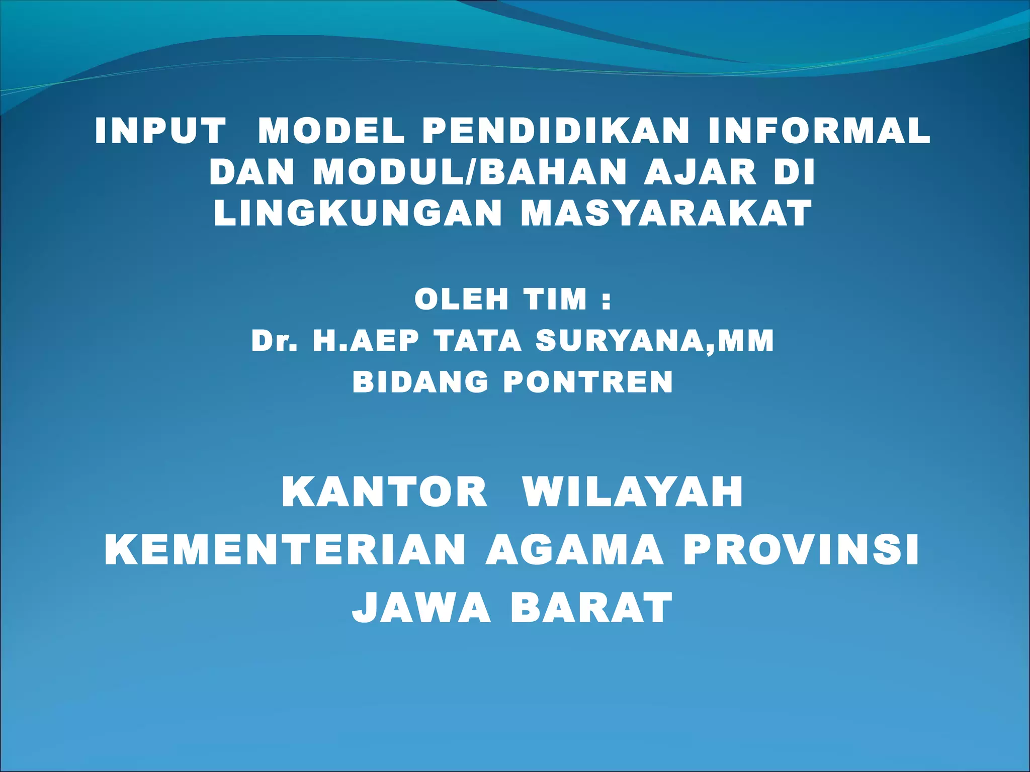 Pendidikan informal dan modul | PPT