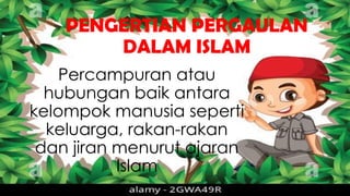PENDIDIKAN ISLAM TAHUN 6 : SANTUN DALAM PERGAULAN CIRI MUKMIN SEJATI.pptx