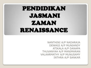Pendidikan jasmani zaman renaissance | PPTX