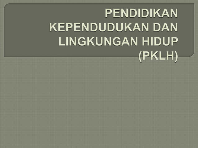 Pendidikan kependudukan dan lingkungan hidup | PPTX