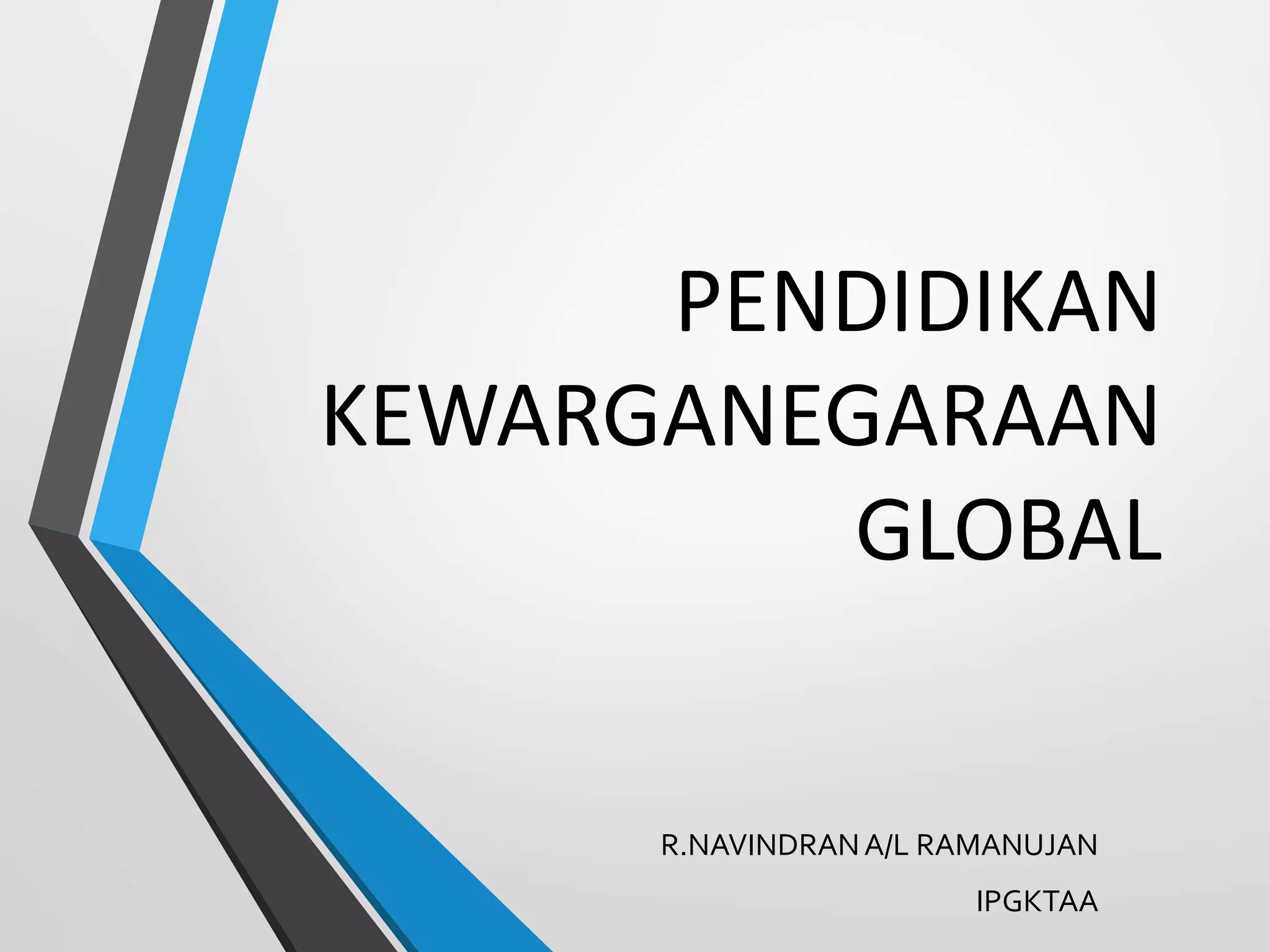 PENDIDIKAN KEWARGANEGARAAN GLOBAL.pptx