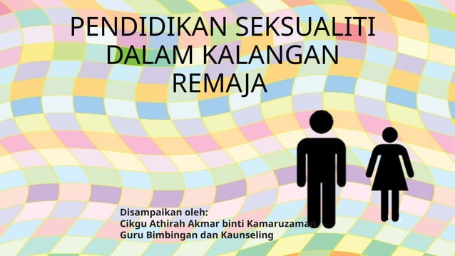 PENDIDIKAN SEKSUALITI DALAM KALANGAN REMAJA.pptx