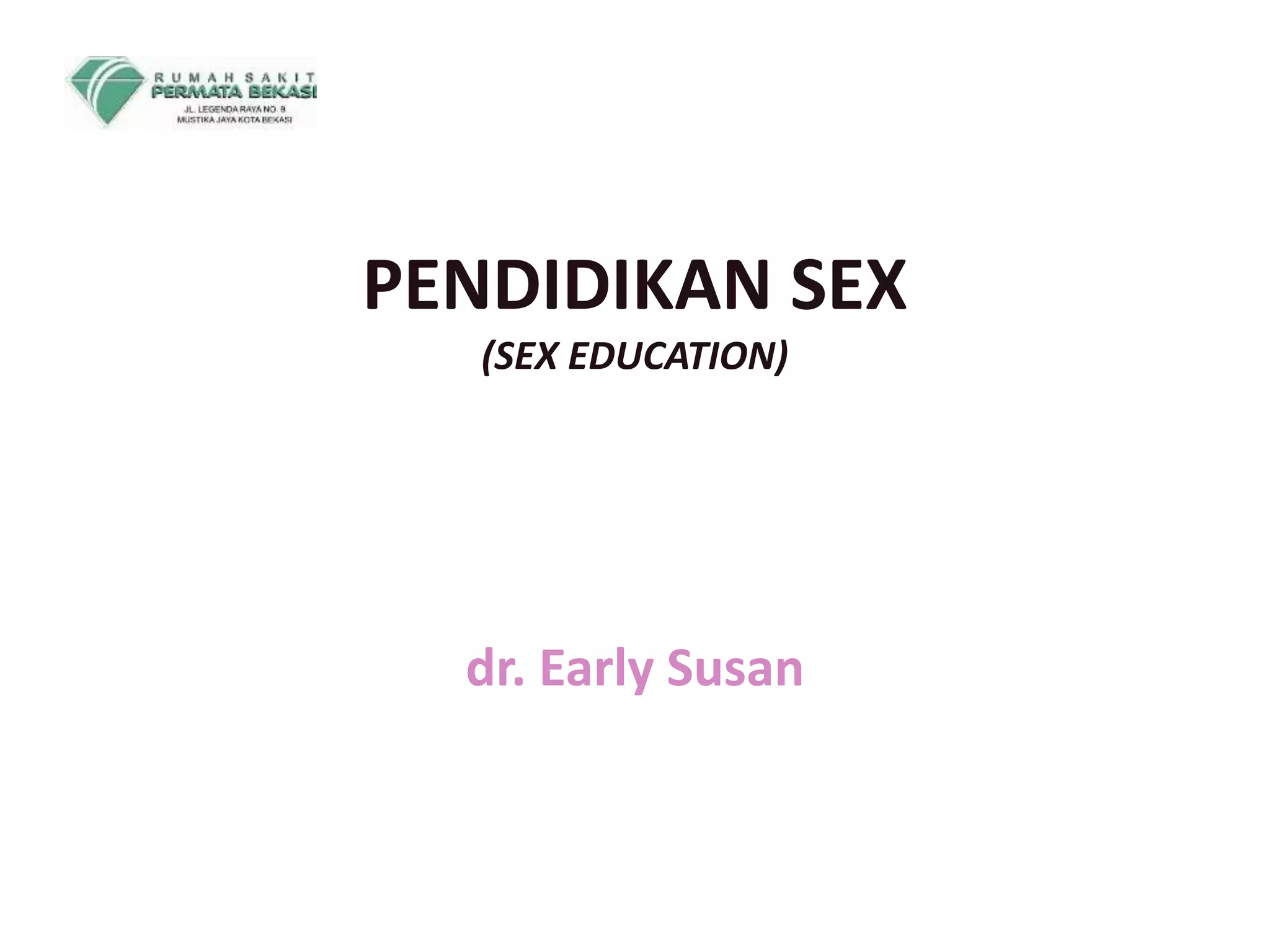 Pendidikan sex sejak dini usia 9 12 tahun | PPTX