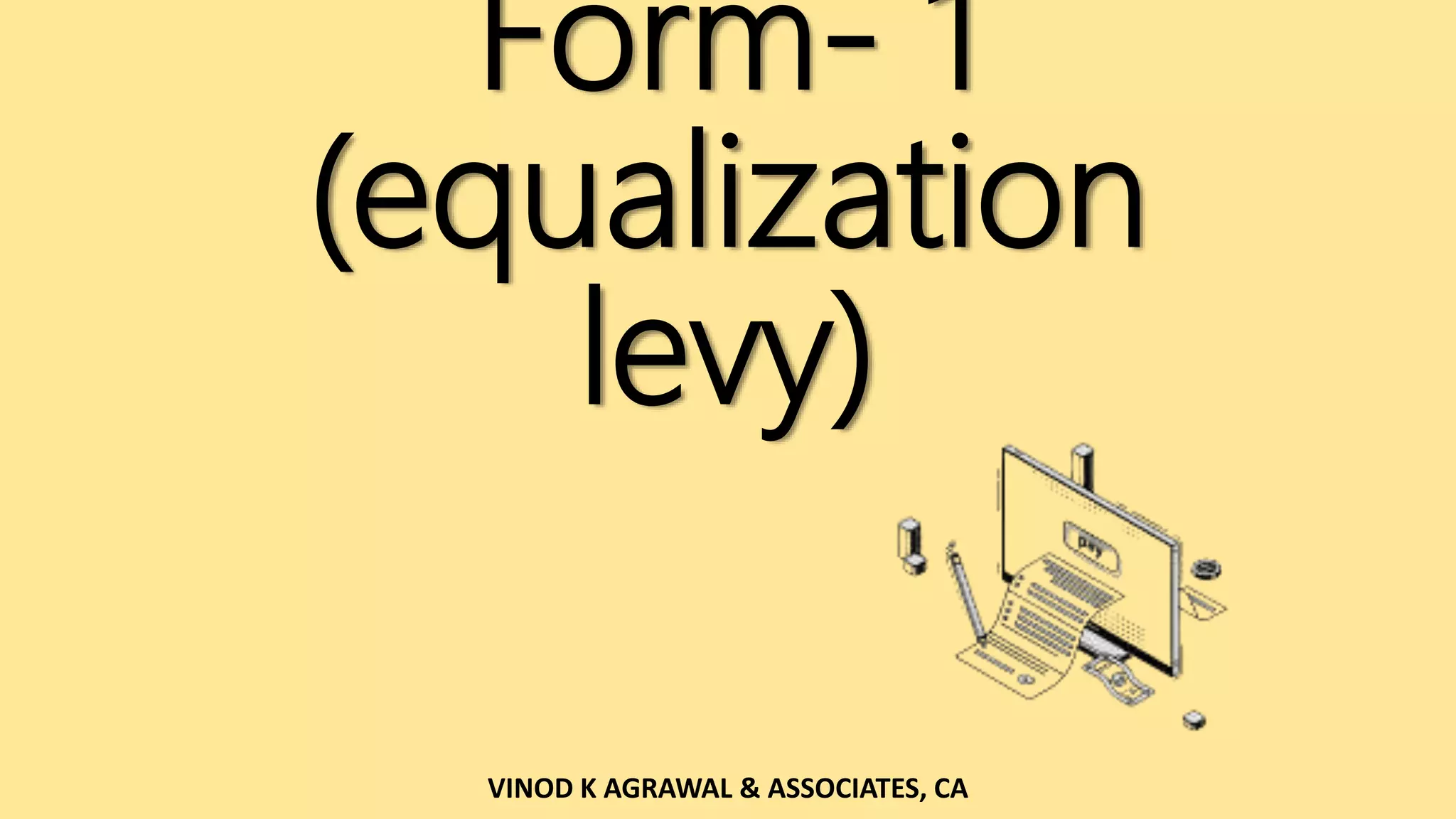 How to file form-1 (equalization levy) on new income-tax portal? | PPTX