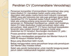 Pendirian cv (commanditaire venootshap) | PPTX