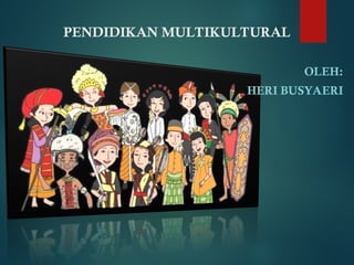 PENDIDIKAN MULTIKULTUR DILIHAT DARI TUJUAN DAN FUNGSI.ppt