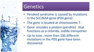 Pendred syndrome | PPTX