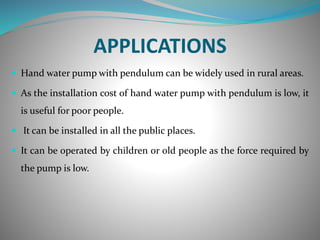 Pendulum operated water pump | PPT