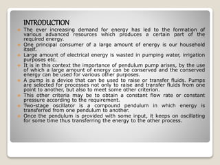 Pendulum operated water pump | PPTX