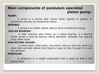 Pendulum operated water pump | PPTX