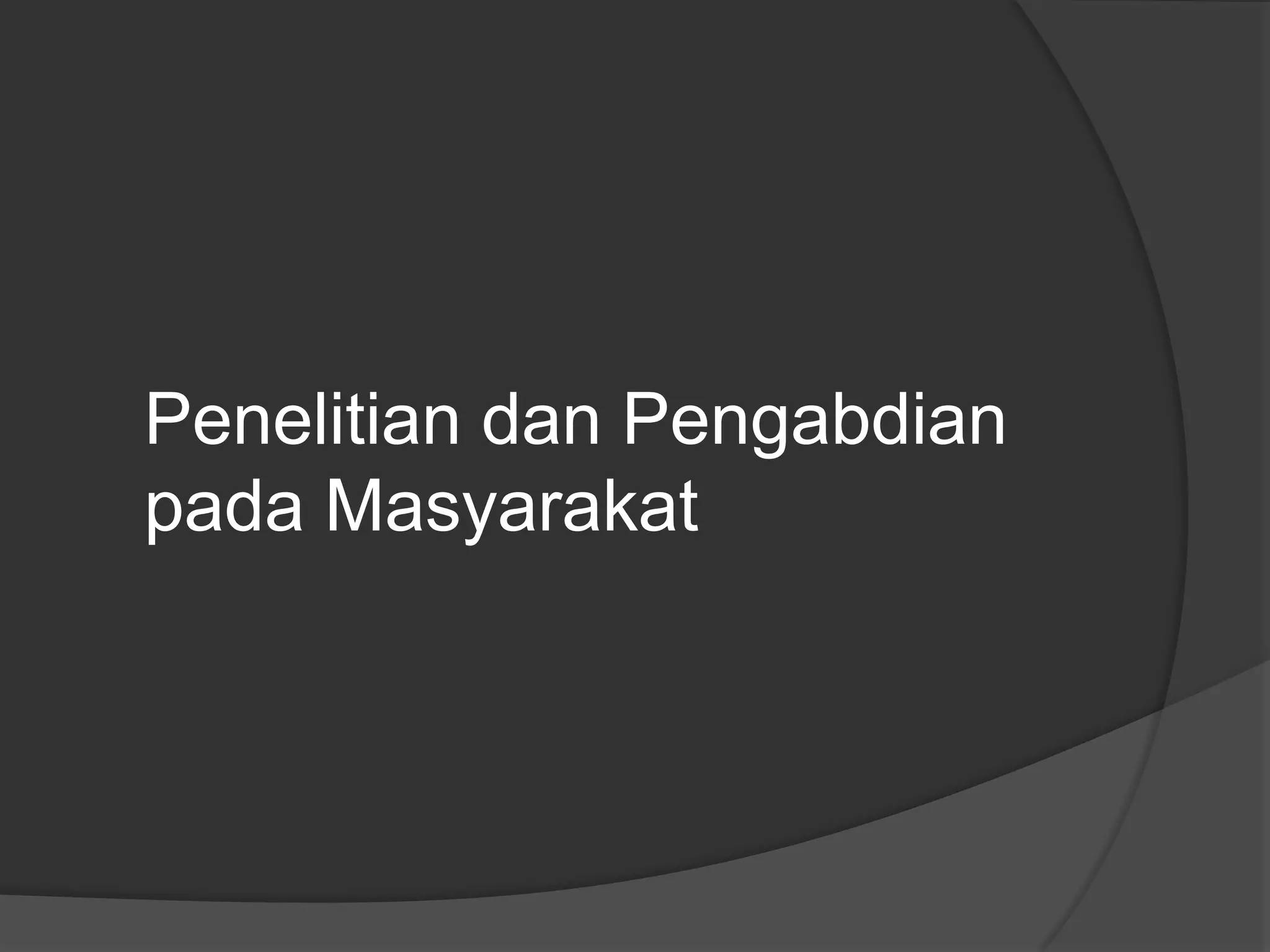 Penelitian dan Pengabdian Pada Masyarakat.pptx