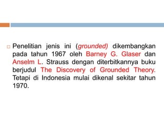 Penelitian Kualitatif Berbasis Grounded theory 9...pptx
