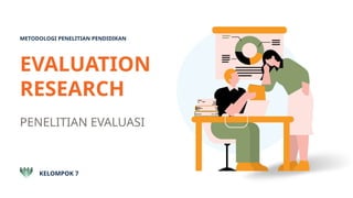 Evaluasi penelitian dalam penelitian pendidikan | PPTX
