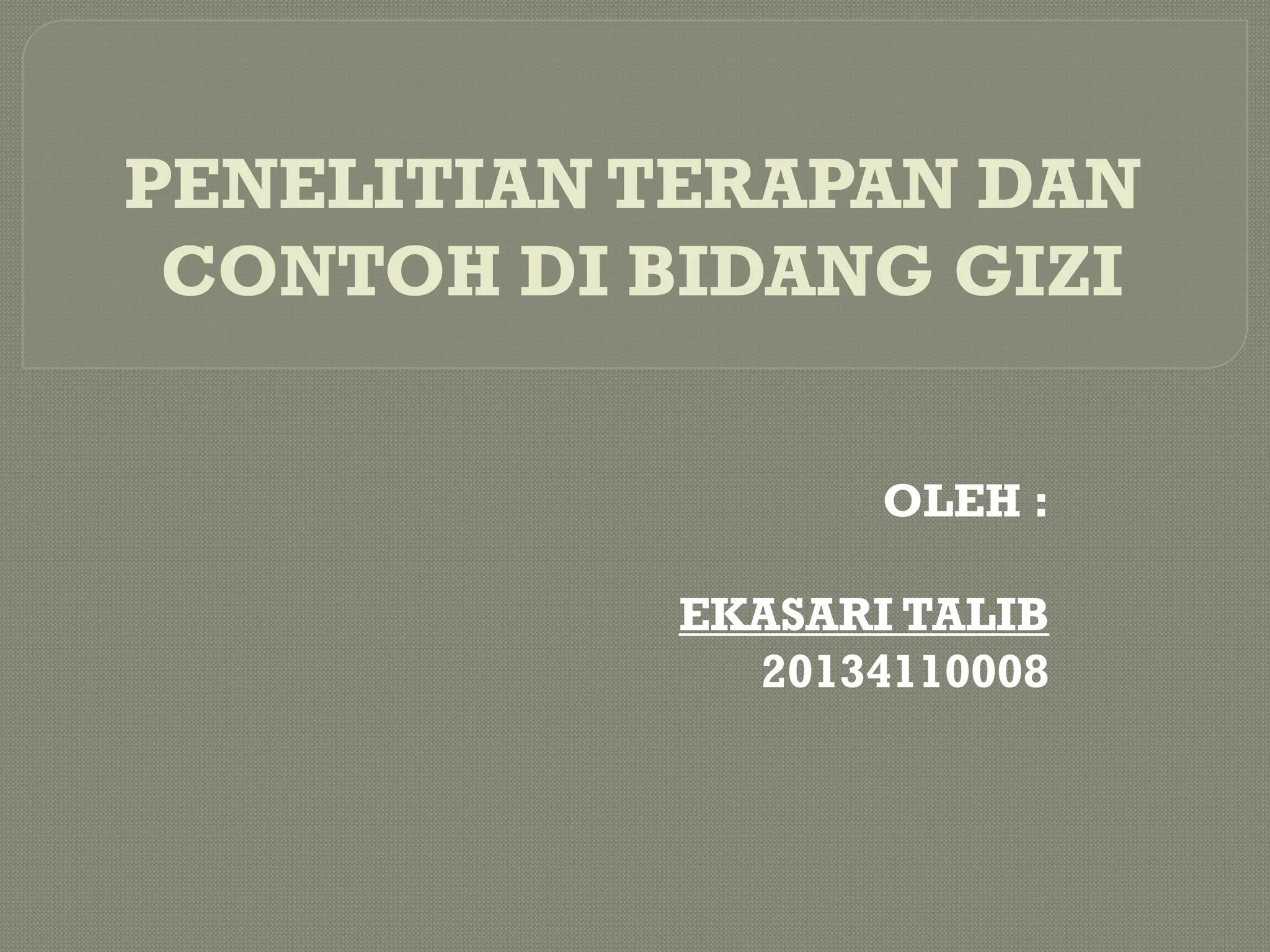 PENELITIAN TERAPAN DAN CONTOH DI BIDANG GIZI.pptx