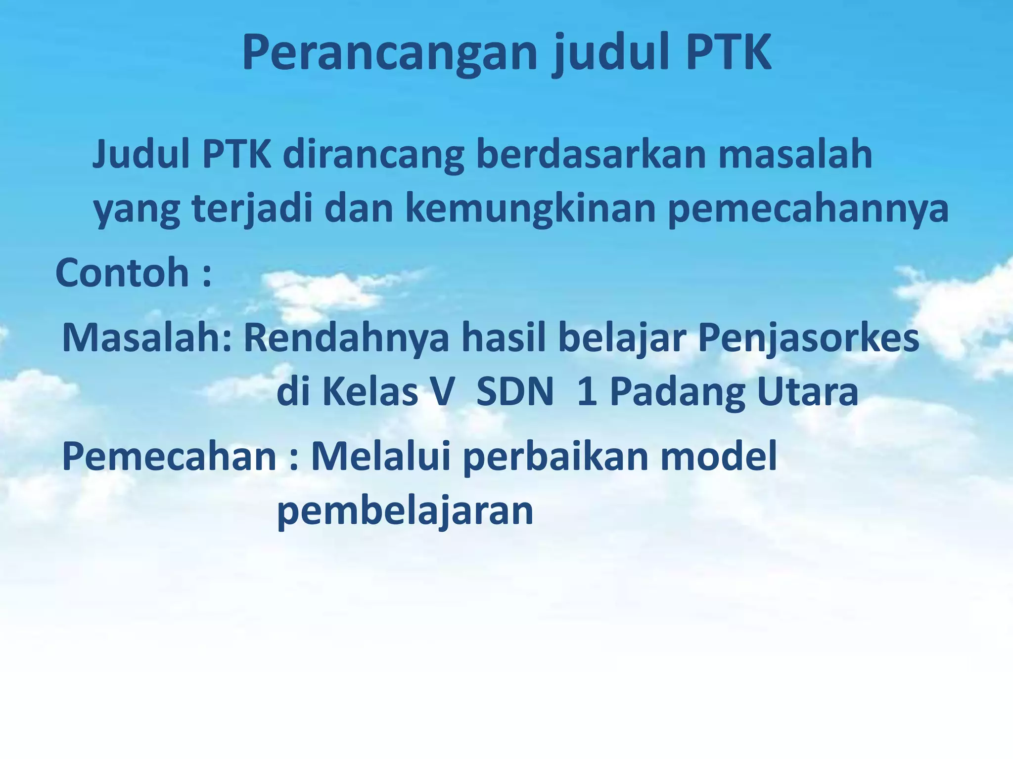 PANDUAN Penelitian Tindakan Kelas (PTK) LENGKAP (BAB I, II, III, IV, V ...