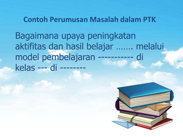 PANDUAN Penelitian Tindakan Kelas (PTK) LENGKAP (BAB I, II, III, IV, V)) | PPTX