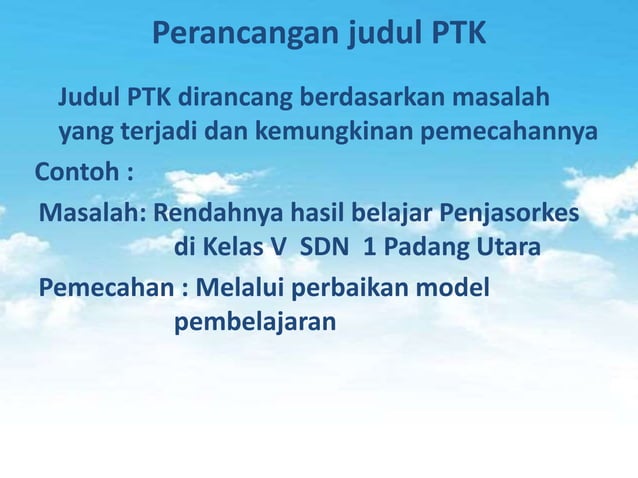 PANDUAN Penelitian Tindakan Kelas (PTK) LENGKAP (BAB I, II, III, IV, V)) | PPTX