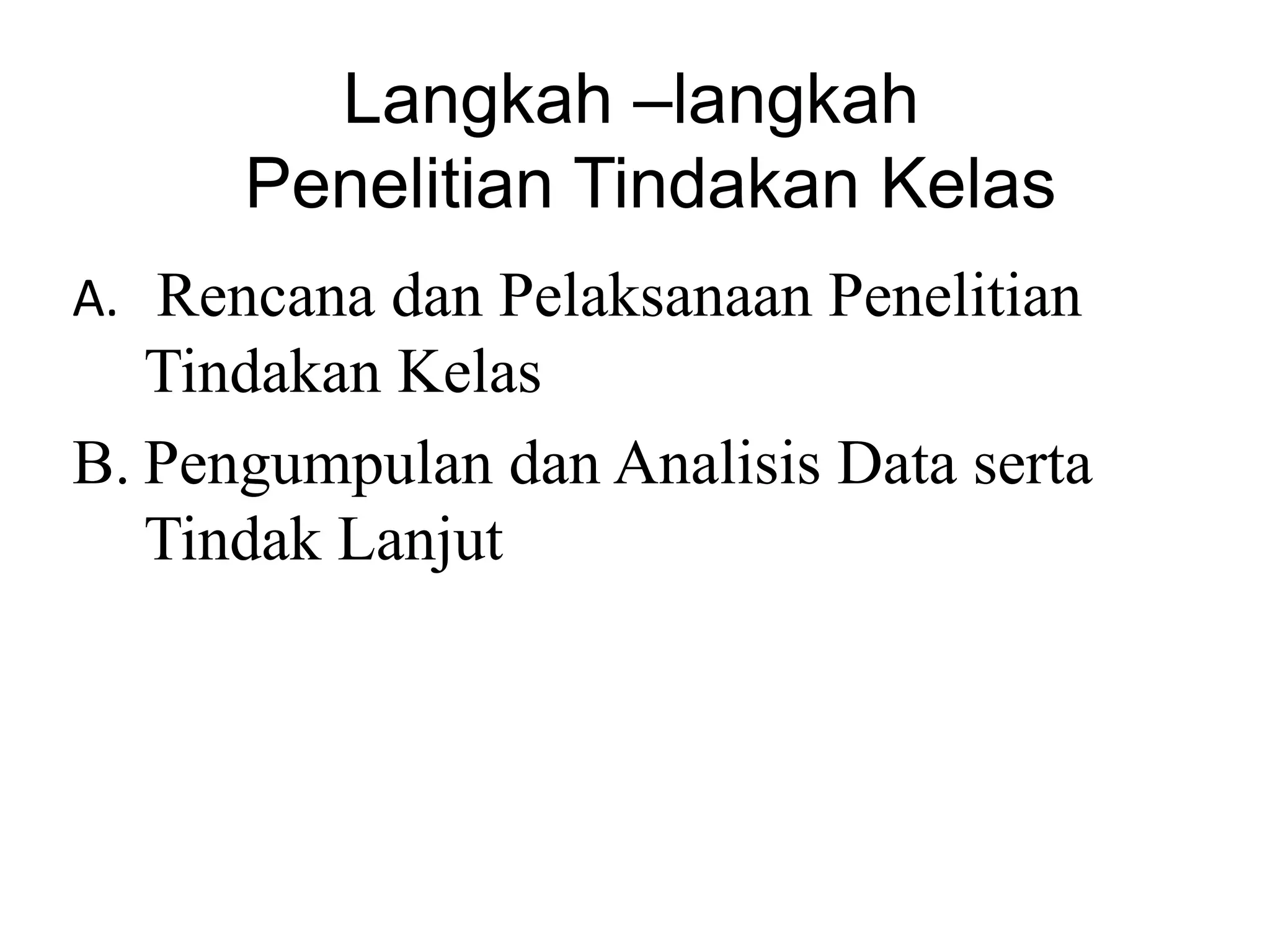 PENELITIAN TINDAKAN KELAS KELOMPOK 1.pptx