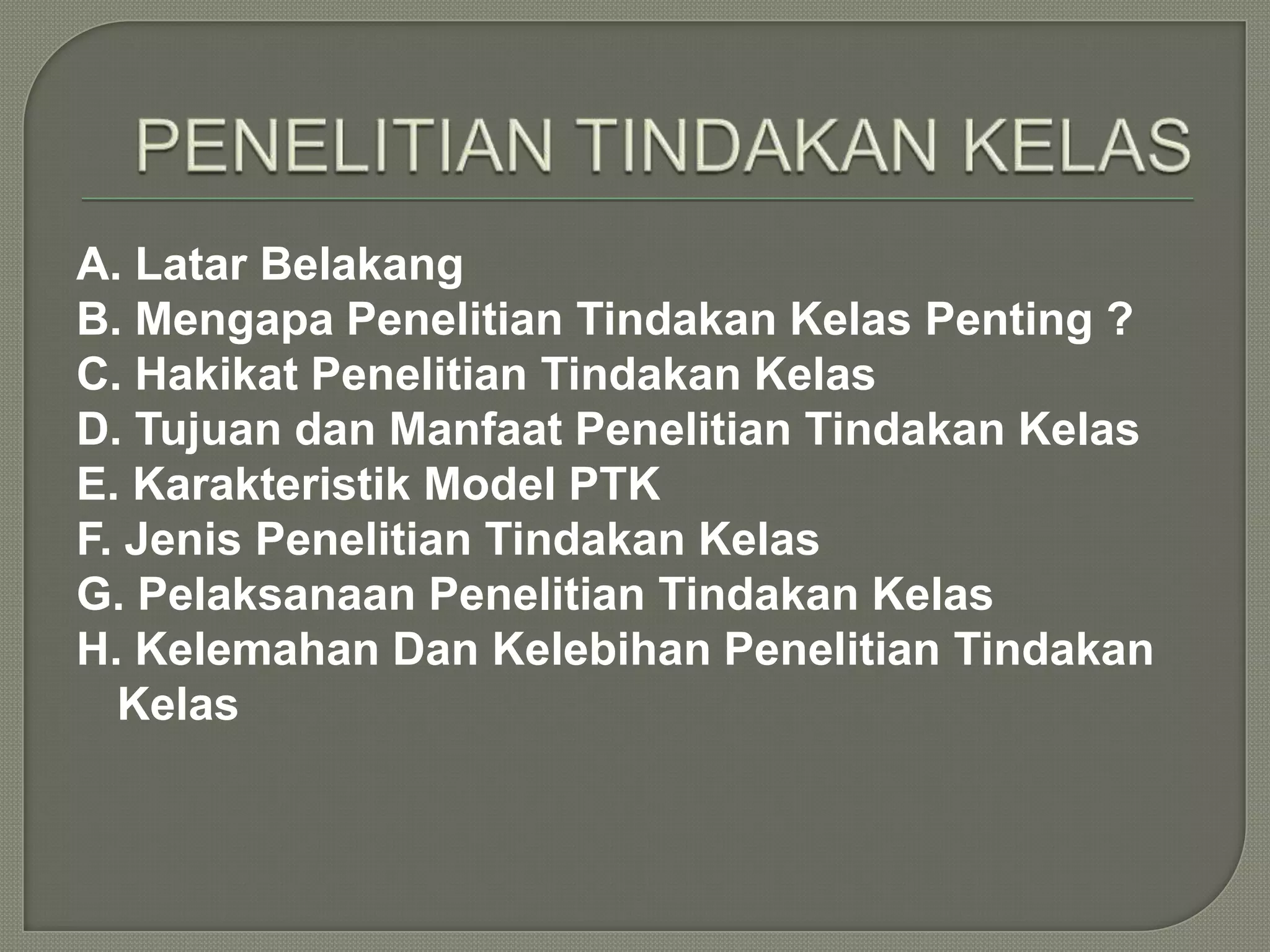 Penelitian tindakan kelas ppt | PPTX