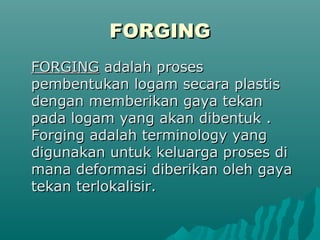 Penempaan forging | PPT