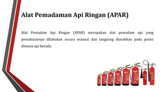 Penempatan APAR secara ergonimi | PPTX