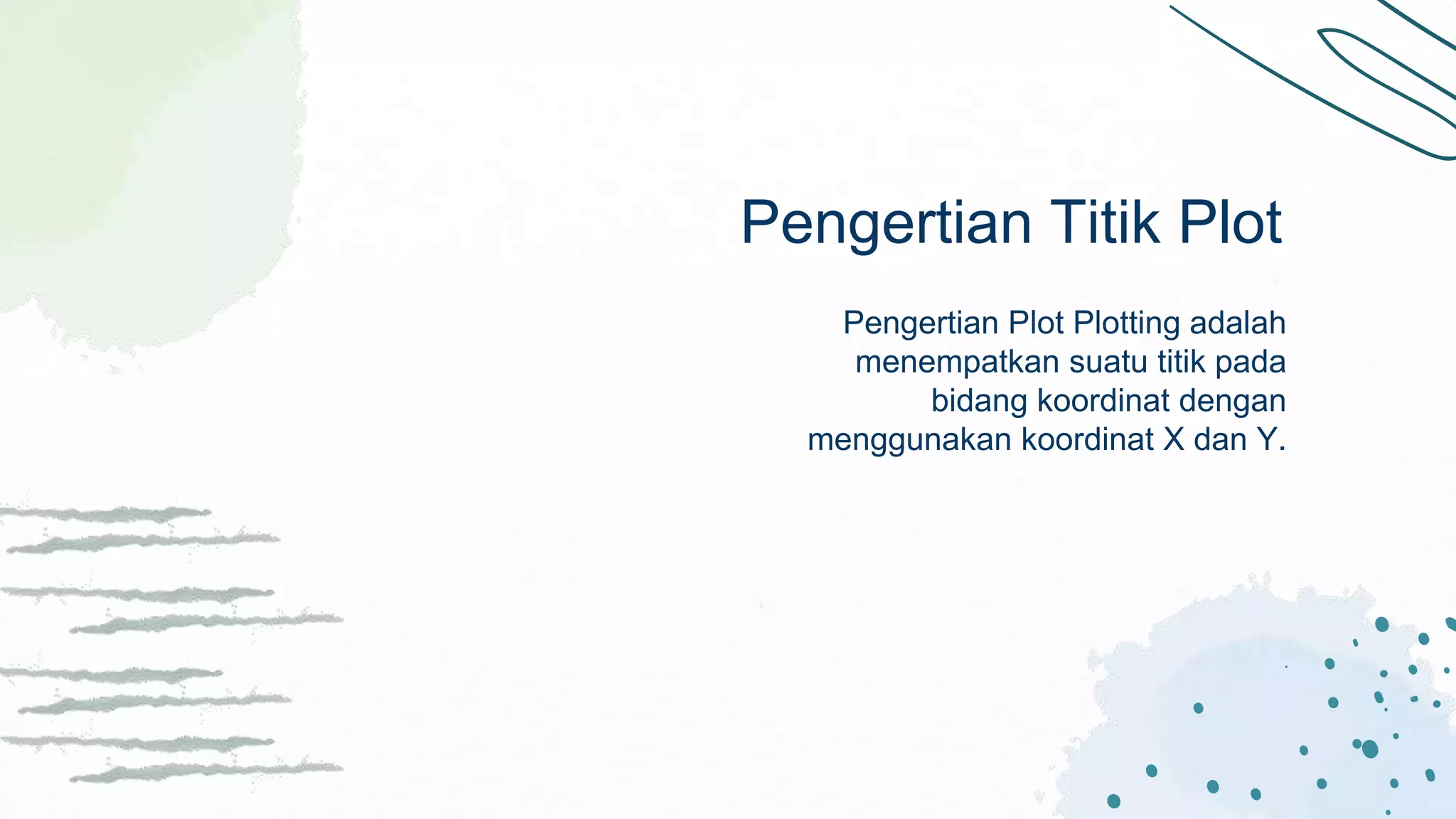 PENENTUAN DAN CARA KERJA TITIK IKAT DAN TITIK PLOT - KELOMPOK 2 (1).pptx