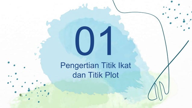 PENENTUAN DAN CARA KERJA TITIK IKAT DAN TITIK PLOT - KELOMPOK 2 (1).pptx