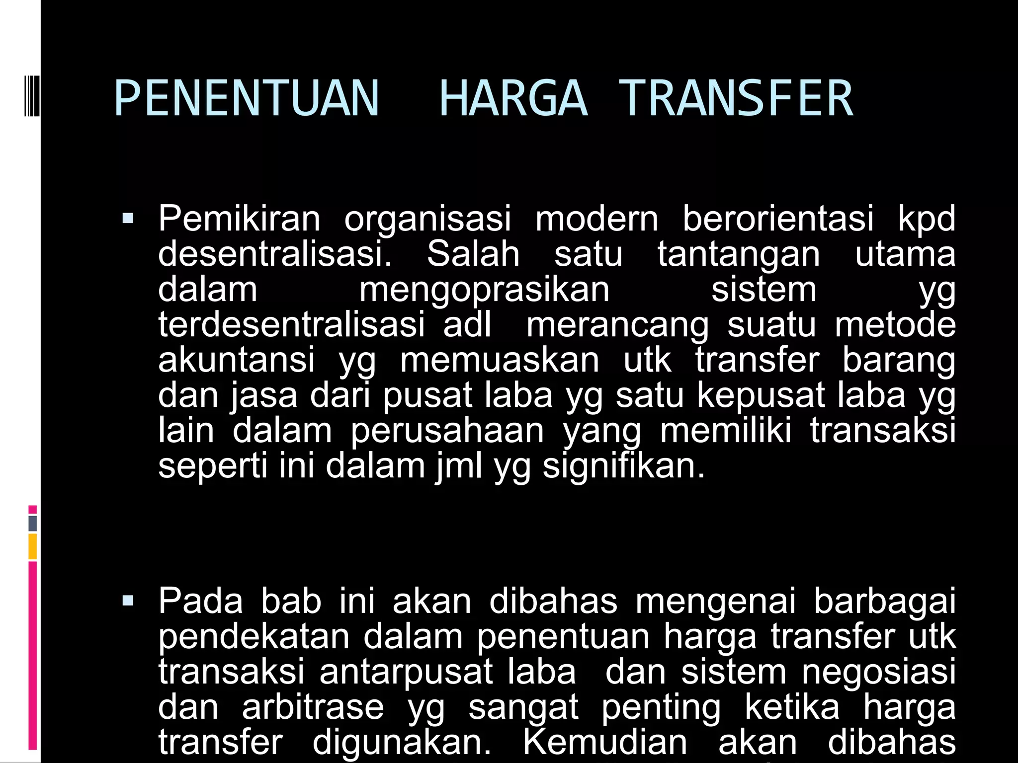 Penentuan harga transfer BAB 6 SISTEM PENGENDALIAN MANAJEMEN | PPTX