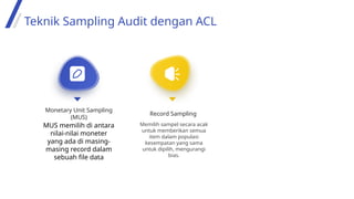 Penentuan Sampling Audit dengan ACL.pptx