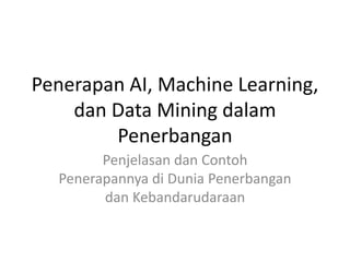 Penerapan_AI_ML_Data_Mining_dalam_Penerbangan.pptx