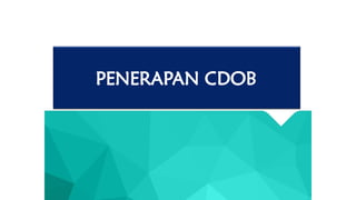 PENERAPAN_ CDOB.pptx