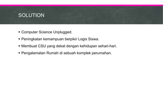 Penerapan Computer Science Unplugged (CSU).pptx
