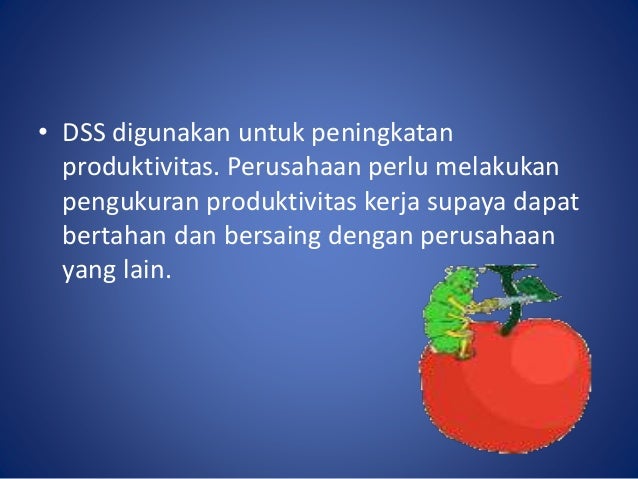 Penerapan decision support system dalam perusahaan Penerapan decision support system dalam perusahaan