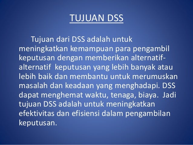 Penerapan decision support system dalam perusahaan Penerapan decision support system dalam perusahaan